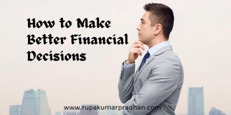 How to Make Better Financial Decisions - Rupakumar Pradhan, CFPCM, CWM®